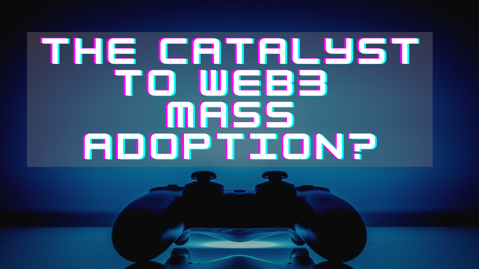 NFT games could become The Catalyst to drive Web3 mass adoption - ChainPlay.gg