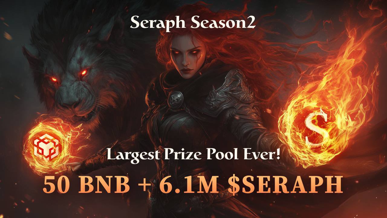 Battle For 50 BNB And 6.1 Million Tokens In Seraph Season 2 - ChainPlay.gg