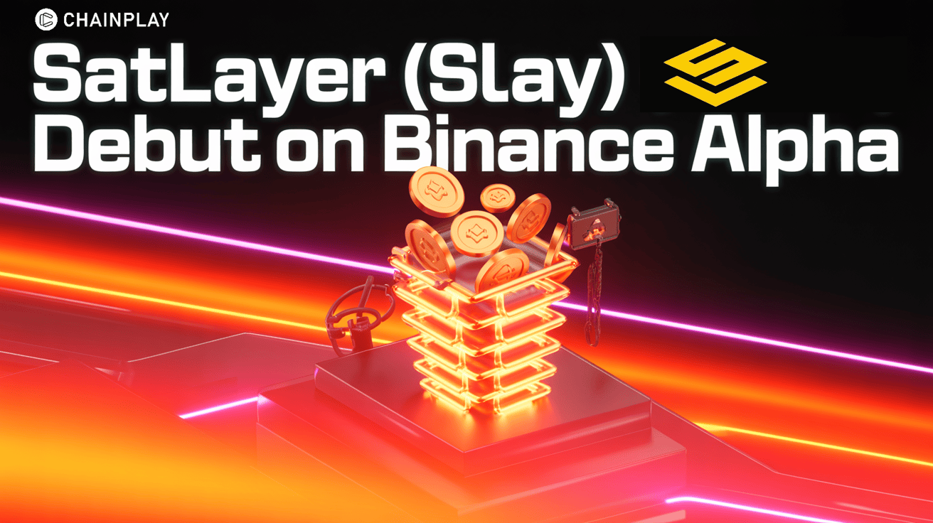 SatLayer (SLAY) to Launch First on Binance Alpha with Exclusive Airdrop ...