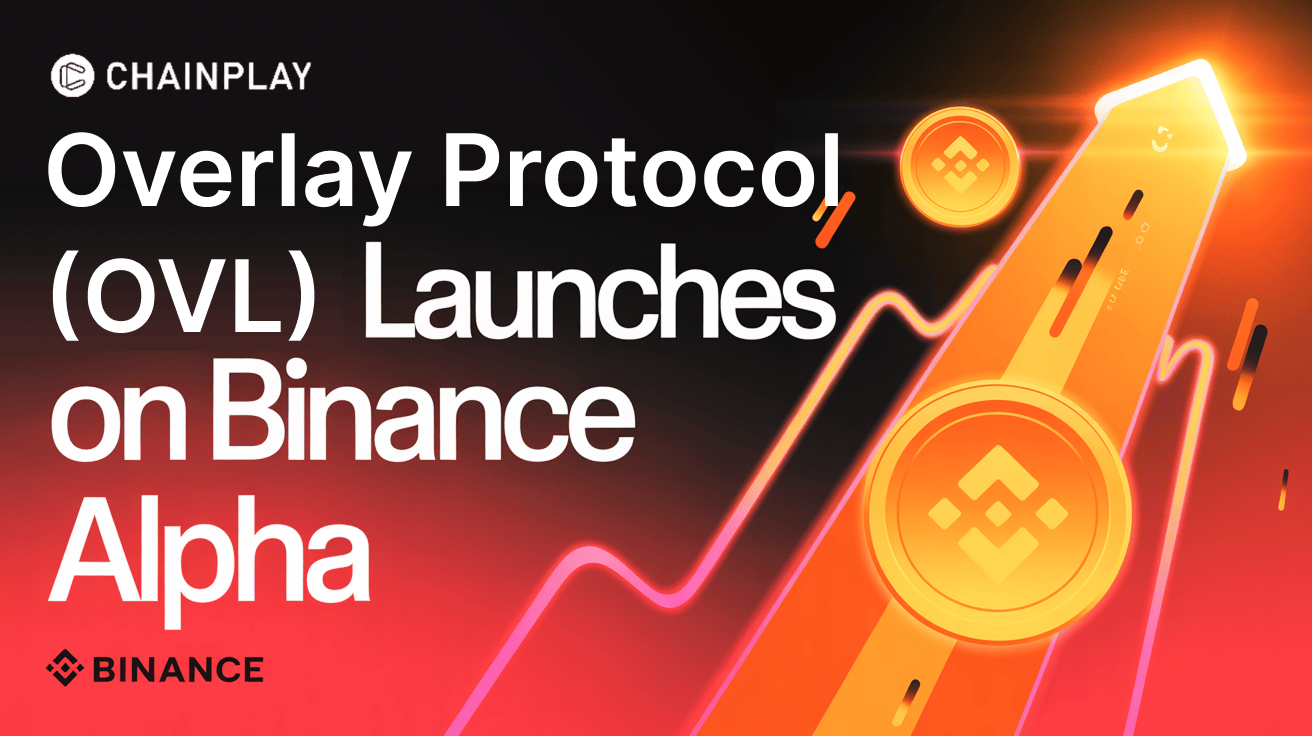 Overlay Protocol (OVL) Debuts on Binance Alpha with Exclusive Airdrop - ChainPlay.gg