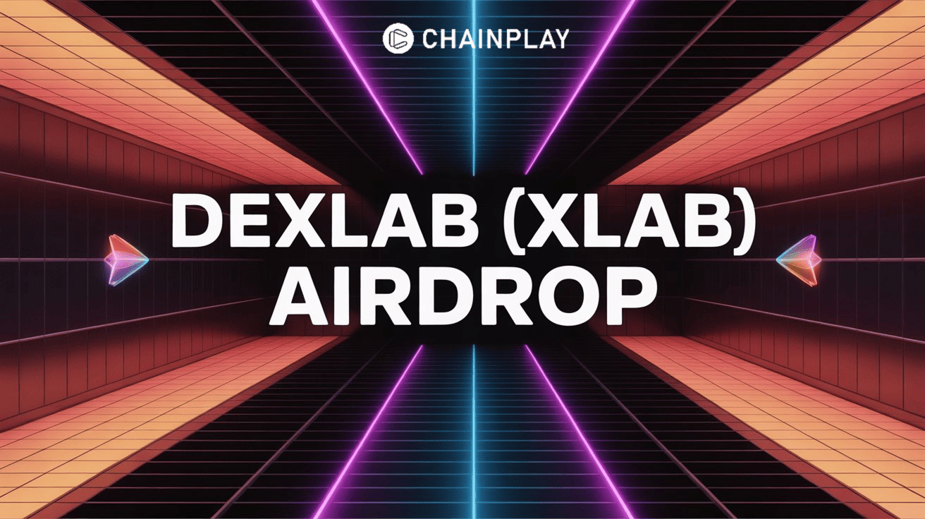 Dexlab (XLAB) Airdrop & Binance Alpha Listing - ChainPlay.gg