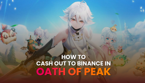 How to Cash out to Binance in Oath of Peak - ChainPlay.gg